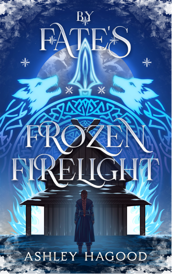 By Fate's Frozen Firelight by Ashley Hagood | Goodreads