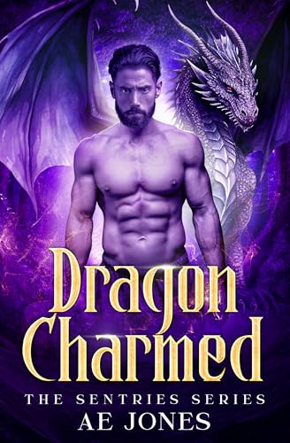 Dragon Charmed (The Sentries Book 2) by A.E. Jones | Goodreads