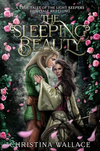 The Sleeping Beauty: A True Tales of The Light Keepers Fairytale ...