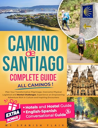 Camino de Santiago Complete Guide: Plan Your Transformative Pilgrimage ...