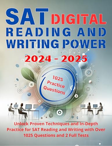 SAT DIGITAL READING AND WRITING POWER: Unlock Proven Techniques and In ...