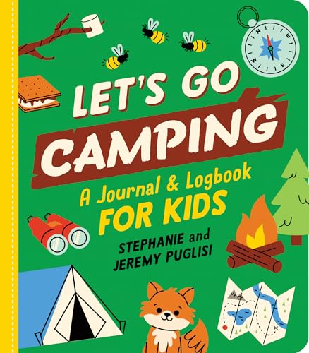 Let's Go Camping: A Journal and Logbook for Kids by Stephanie Puglisi ...