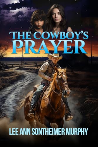 The Cowboy's Prayer by Lee Ann Sontheimer Murphy | Goodreads