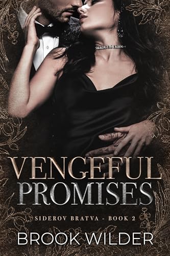Vengeful Promises (Siderov Bratva #2) by Brook Wilder | Goodreads