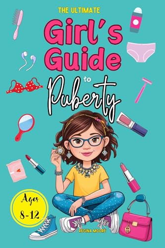 The Ultimate Girl’s Guide to Puberty: The Preteen's Guidebook to ...