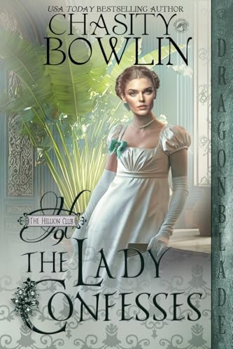 The Lady Confesses (The Hellion Club) by Chasity Bowlin | Goodreads