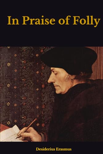 In Praise of Folly by Desiderius; Hudson Erasmus | Goodreads
