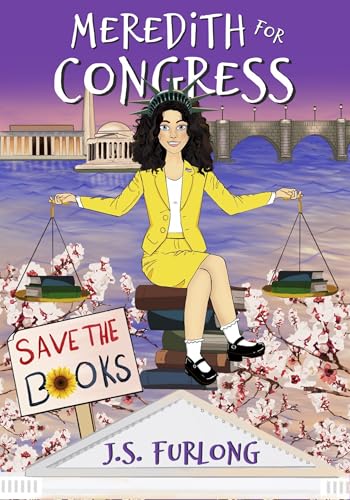 Meredith For Congress (Meredith's World Book 2) by J.S. Furlong | Goodreads