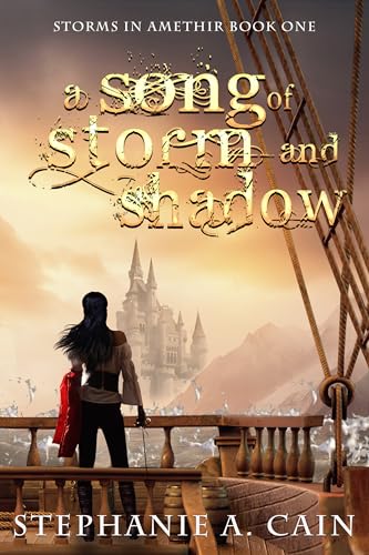 A Song of Storm and Shadow by Stephanie A. Cain | Goodreads