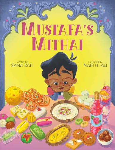 Mustafa's Mithai by Sana Rafi | Goodreads