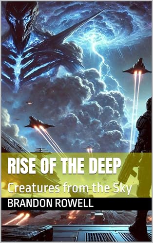 Creatures from the Sky (Rise of the Deep Book 3) by Brandon Rowell ...