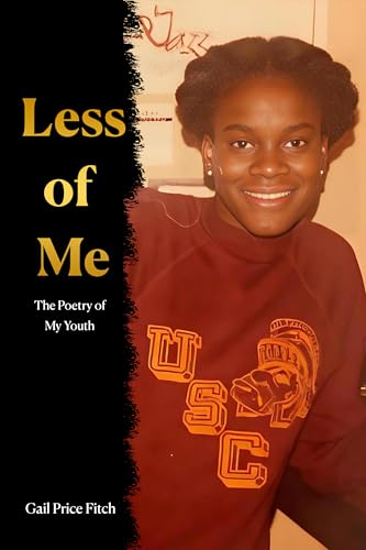 Less of Me: The Poetry of My Youth by Gail Price Fitch | Goodreads