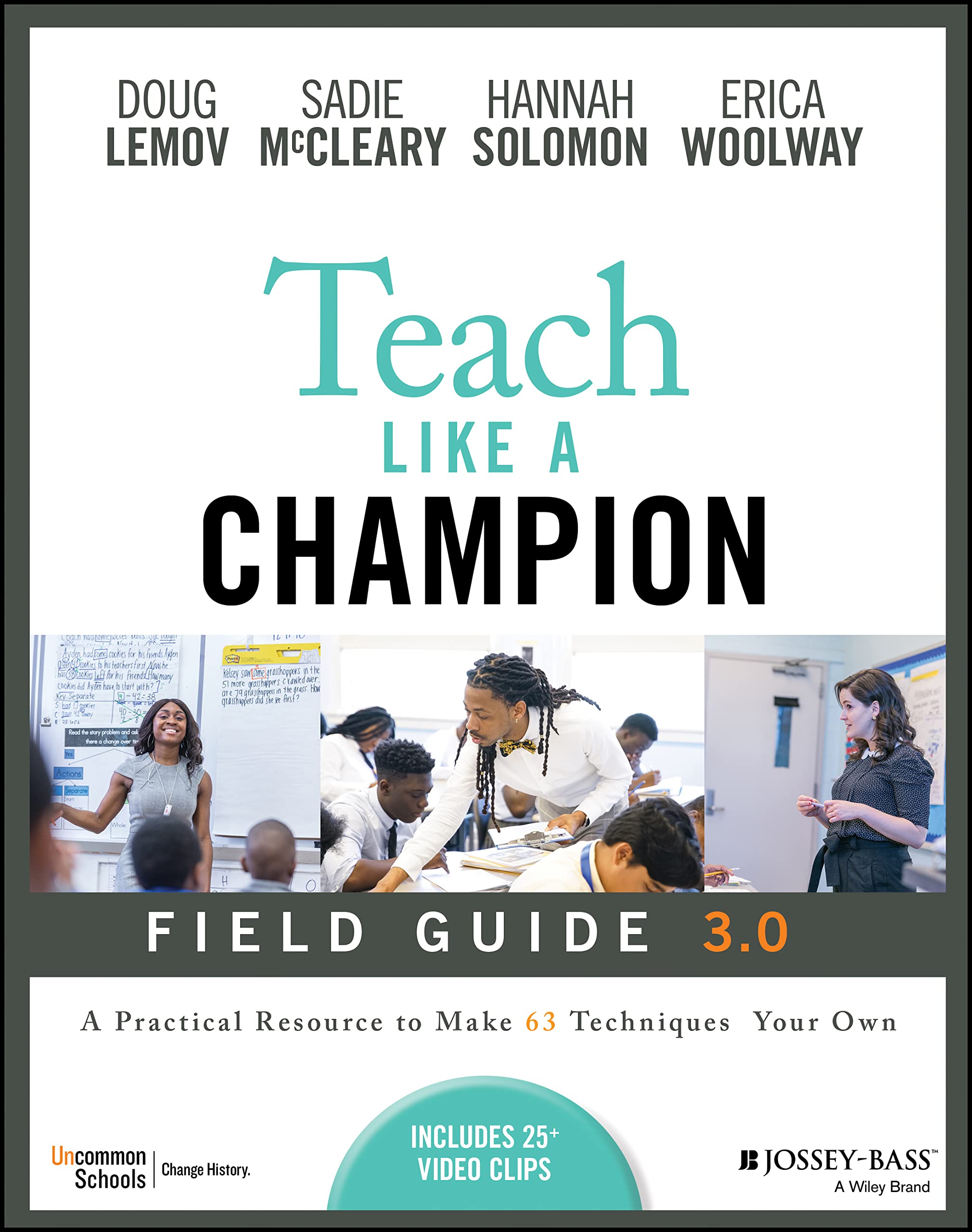 Teach Like a Champion Field Guide 3.0: A Practical Resource to Make the ...