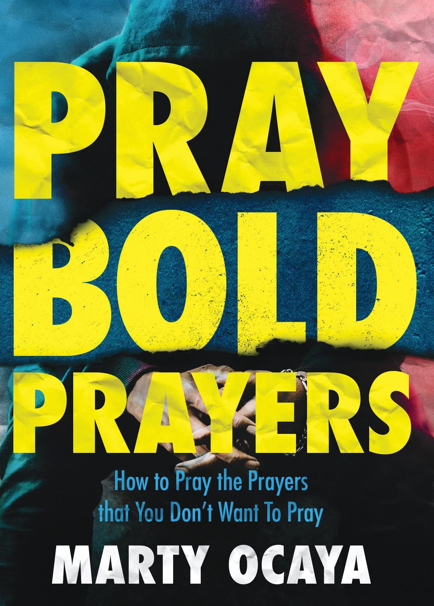 Pray bold prayers by Marty Ocaya | Goodreads