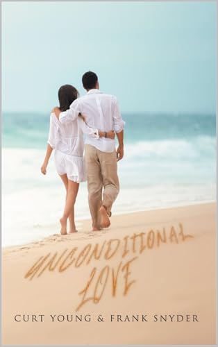 Unconditional Love by Frank Snyder | Goodreads