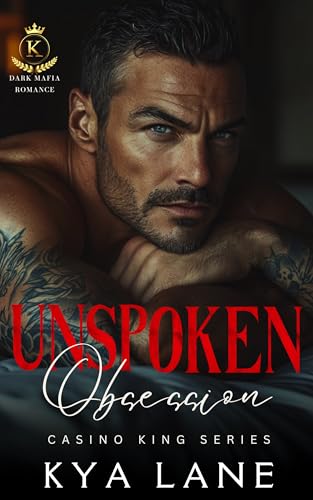 Unspoken Obsession: A Dark Mafia Second Chance Romance by Kya Lane | Goodreads