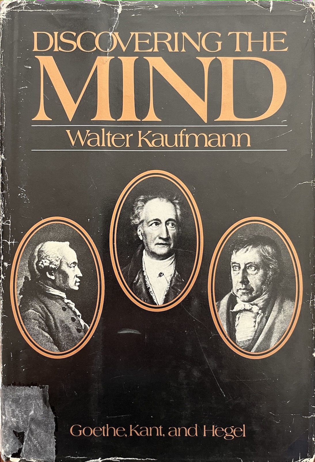 Discovering the Mind Vol. I: Goethe, Kant and Hegel by Walter Kaufmann ...