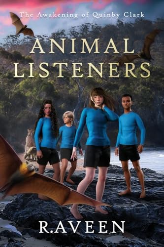 Animal Listeners: The Awakening of Quinby Clark by R. Aveen | Goodreads