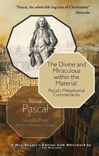 The Divine and Miraculous within the Material: Pascal’s Metaphysical ...