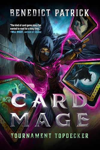 Card Mage: Tournament Topdecker by Benedict Patrick | Goodreads
