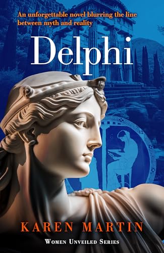 Delphi (The Women Unveiled series) by Karen Martin | Goodreads