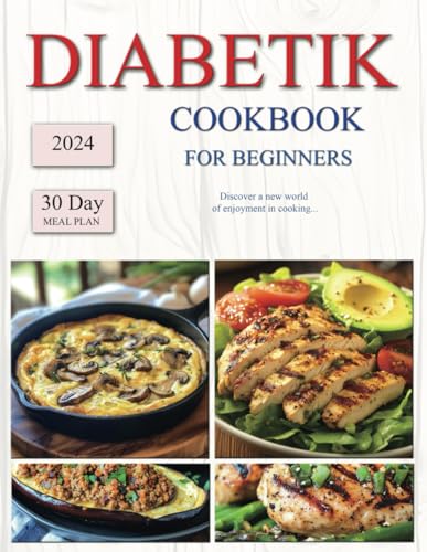 Diabetic Cookbook for Beginners: 2000+ Days of Super Easy, Delicious, Low Carb Recipes You'll ...