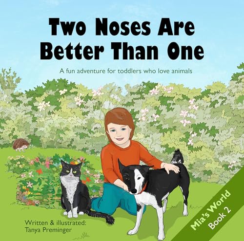 Two Noses Are Better Than One: A fun adventure for toddlers who love ...