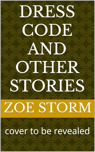 Dress Code and Other Stories: a Short Story Collection by Zoe Storm ...