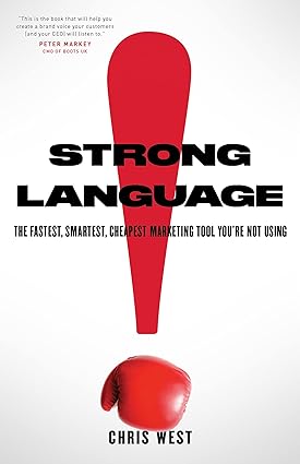 Strong Language: The Fastest, Smartest, Cheapest Marketing Tool You're ...