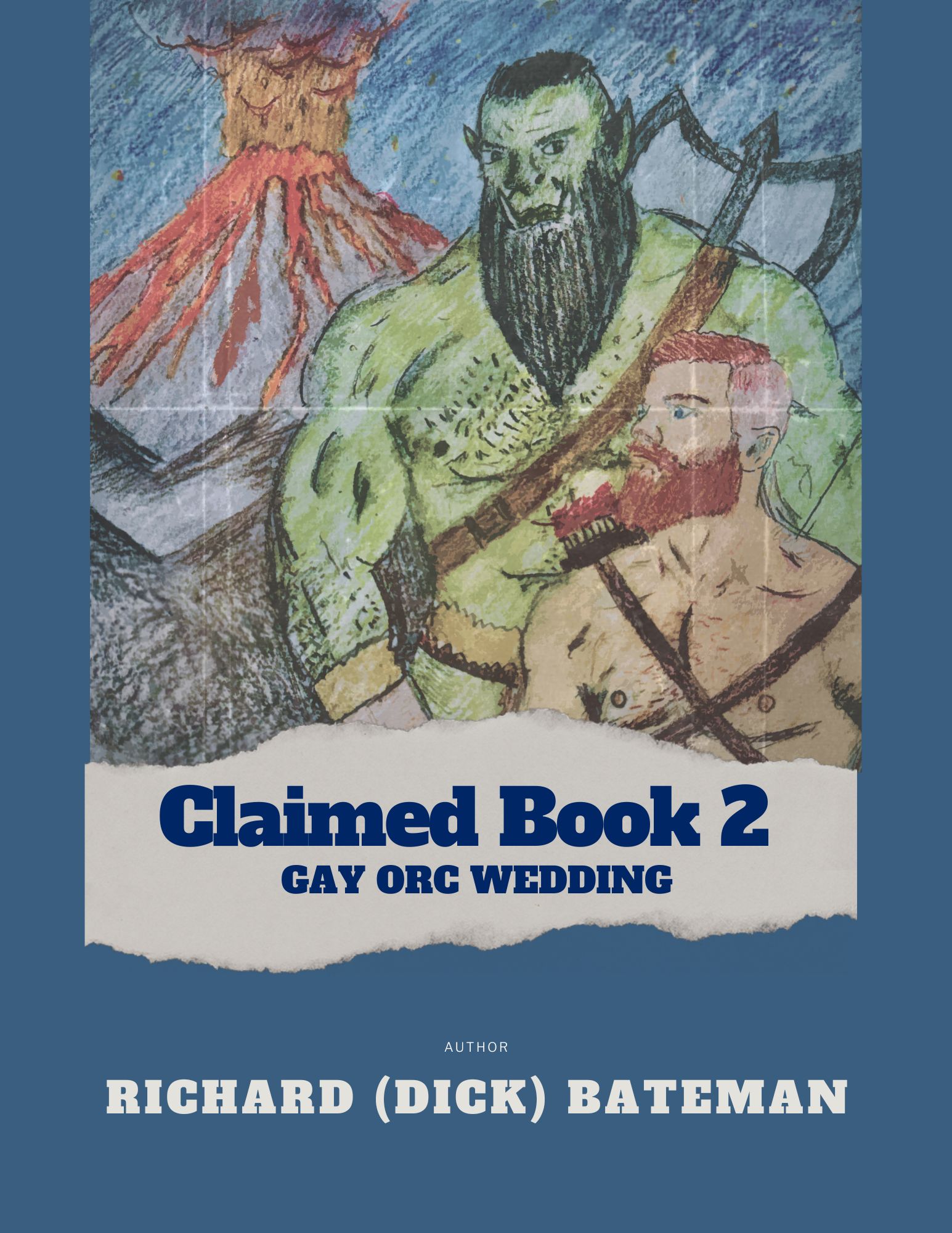 Claimed Book 2 : Gay Orc Wedding by Richard Bateman | Goodreads