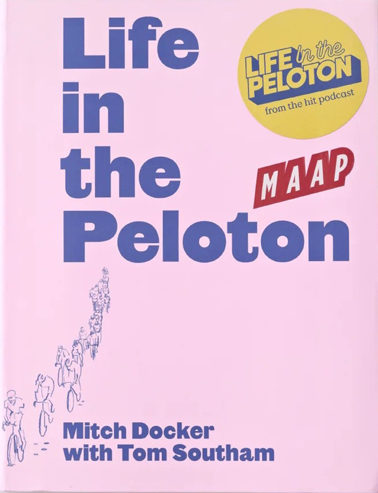Life in the Peloton by Mitch Docker | Goodreads