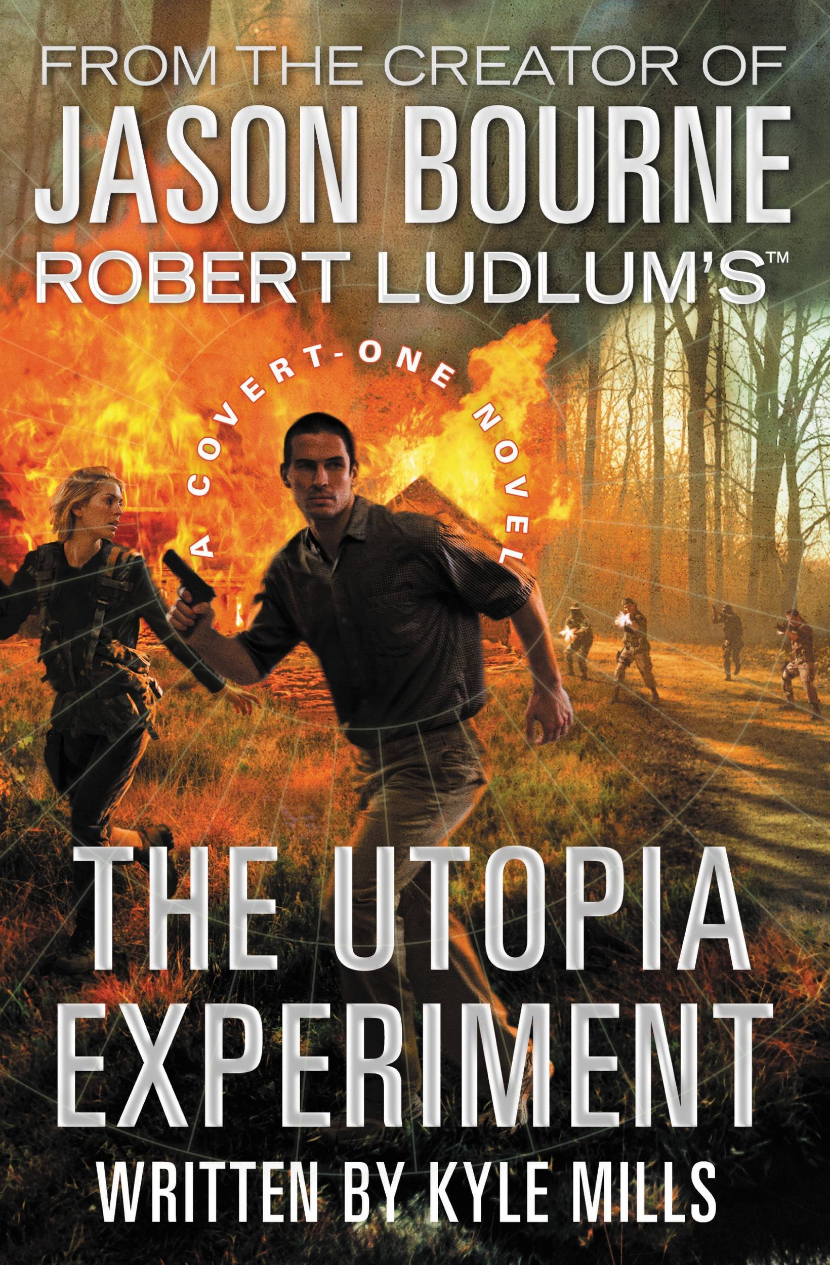 Robert Ludlum's (TM) The Utopia Experiment by Kyle Mills | Goodreads