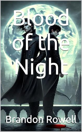 Blood of the Night (Eternal Eclipse Book 2) by Brandon Rowell | Goodreads