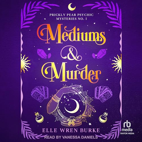 Mediums & Murder: A Paranormal Cozy Mystery by Elle Wren Burke | Goodreads