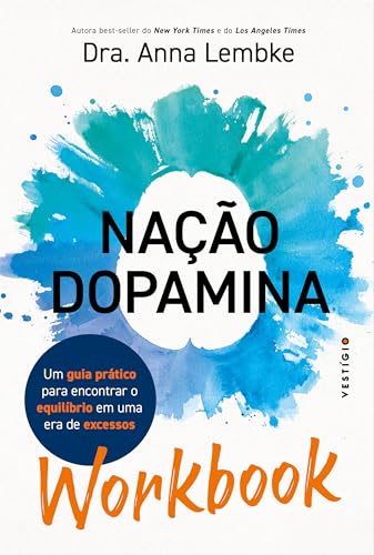Workbook: Nação Dopamina: Um Guia Prático para Encontrar o Equilíbrio ...