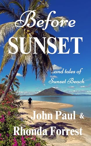 Before Sunset: ... and tales of Sunset Beach by Rhonda Forrest | Goodreads