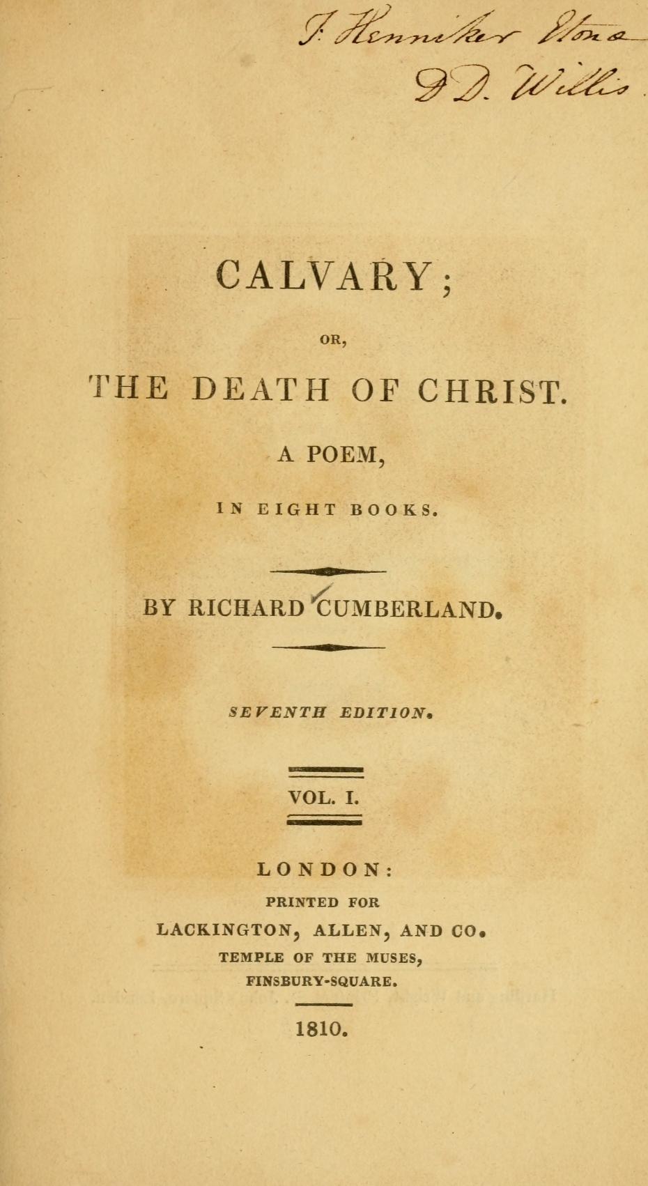 Calvary: or, The Death of Christ: a Poem; VOL. I by Richard Cumberland ...