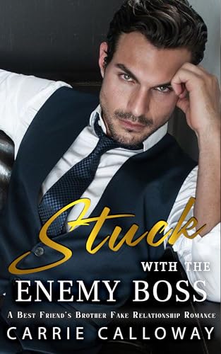 Stuck with the Enemy Boss: A Best Friend's Brother Fake Relationship ...