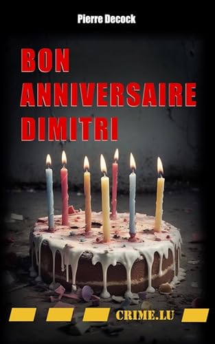 Bon anniversaire Dimitri (French Edition) by Pierre Decock | Goodreads