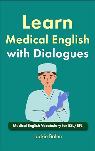 Learn Medical English with Dialogues: Medical English Vocabulary for ...