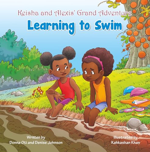 Keisha and Alexis' Grand Adventure: Learning to Swim by Donna Oti ...