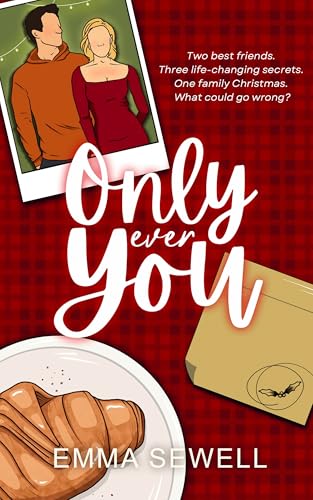 Only Ever You: A cozy and heartfelt best friends Christmas romance by Emma Sewell | Goodreads