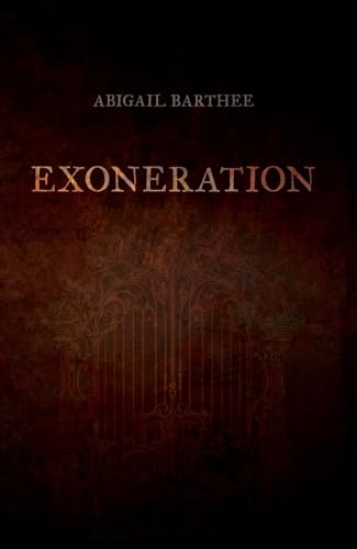 Exoneration by Abigail Barthee | Goodreads