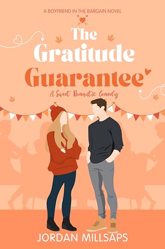 The Gratitude Guarantee: A Sweet Romantic Comedy by Jordan Millsaps ...