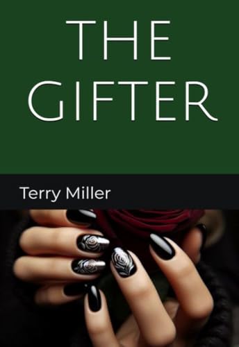 THE GIFTER by Terry L Miller | Goodreads