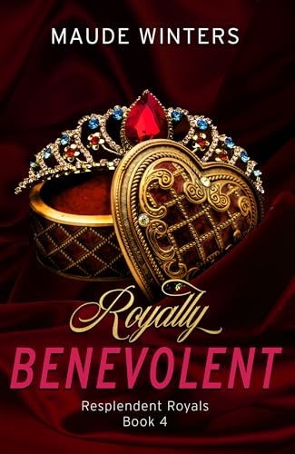 Royally Benevolent by Maude Winters | Goodreads