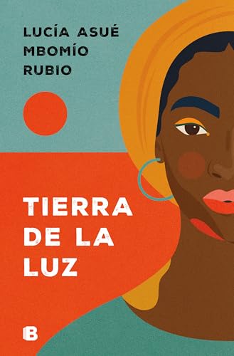 Tierra de la Luz by Lucía Asué Mbomío Rubio | Goodreads