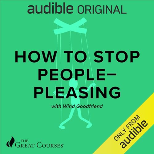 How to Stop People-Pleasing by Wind Goodfriend | Goodreads