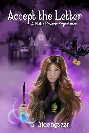 Accept the Letter (Metis Reverie #1) by K. Moongazer | Goodreads