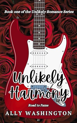 Unlikely Harmony: Road to fame: Book one of the Unlikely Romance Series ...